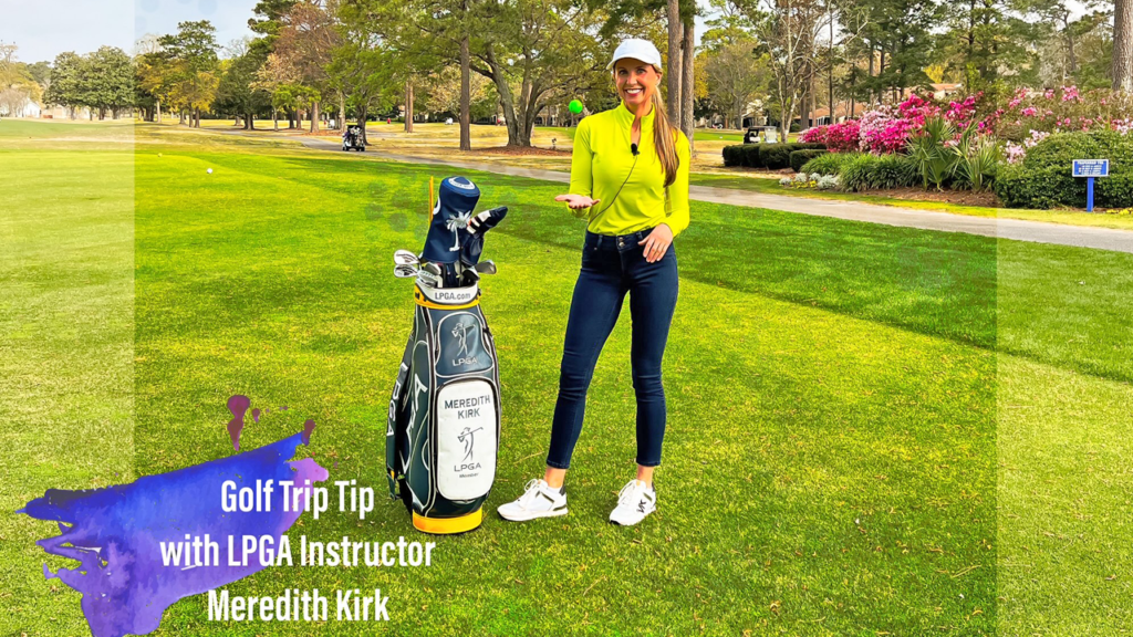 Golf Trip Tip with LPGA Instructor Meredith Kirk: Game Reality Check ...