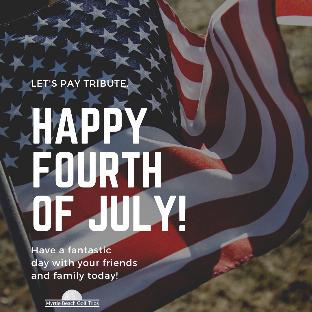 🗽 On this day, we honor the courage, the vision,... - Myrtle Beach Golf ...